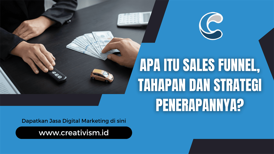 Apa itu Sales Funnel, Tahapan dan Strategi Penerapannya? - Creativism