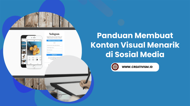 Panduan Membuat Konten Visual Menarik di Sosial Media - Creativism