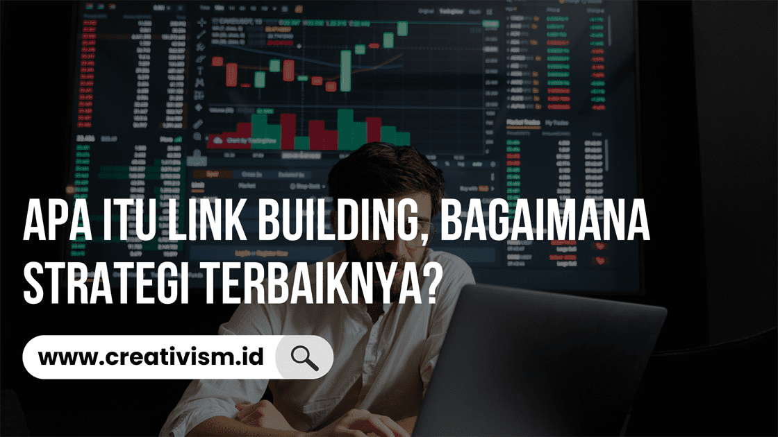 Apa itu Link Building, Bagaimana Strategi Terbaiknya? - Creativism